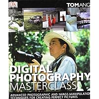 Digital Photography Masterclass: Ang, Tom: 9780756636722: Amazon.com: Books