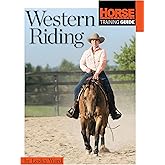 Advanced Western Riding (Horse Illustrated Guide): Stewart, Kara L ...