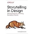 Storytelling in Design: Defining, Designing, and Selling Multidevice ...