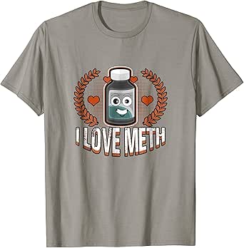 Amazon.com: I Love Crystal Meth T-Shirt: Clothing