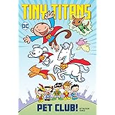 Tiny Titans: The First Rule of Pet Club, Book 4: Baltazar, Art ...