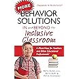 More Behavior Solutions In and Beyond the Inclusive Classroom: A Must ...