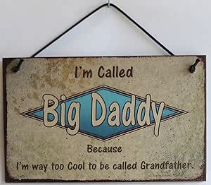 Amazon.com: 5x8 Retro Style Sign Saying"I'm Called BIG DADDY Because I ...