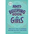 Anti-Bullying Book for Girls: Practical Tools to Manage Bullying and ...