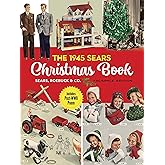The 1942 Sears Christmas Book: Sears Roebuck and Co., Judd Jr., Ben B ...