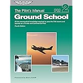 The Pilot's Manual: Ground School: All the aeronautical knowledge required to pass the FAA exams ...