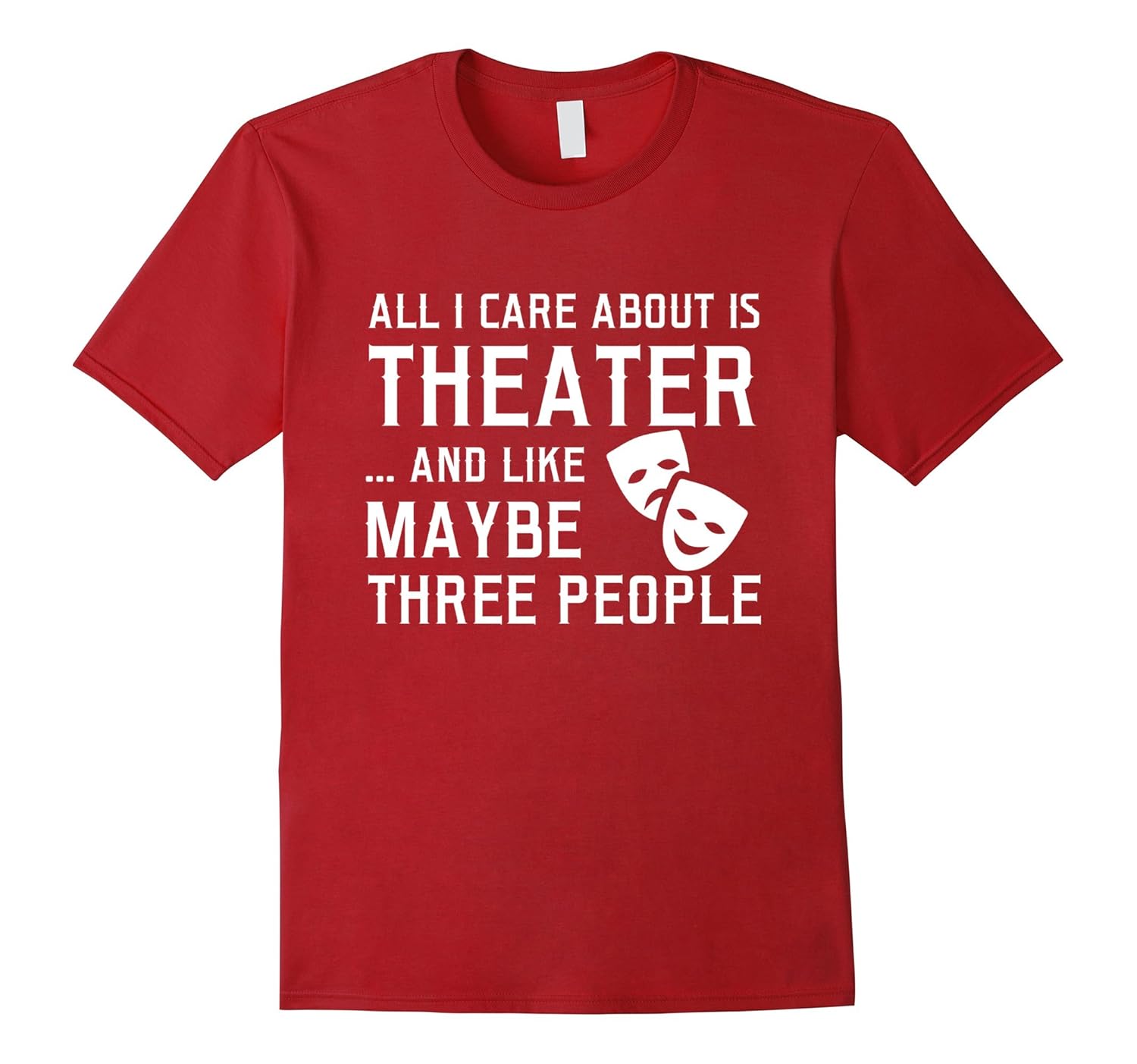All I Care About Is Theater And Like Maybe 3 People Funny Acting T all-i-care-about-is-theater-and-like-maybe-3-people-funny-acting-t