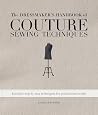 The Dressmaker's Handbook of Couture Sewing Techniques: Essential Step ...