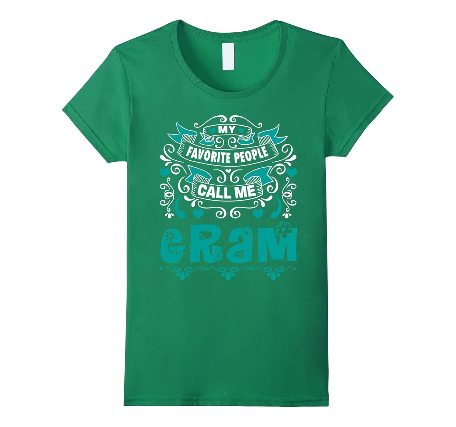 Women’s My Favorite People call me Gram, Gift For Gram T-shirt-4LVS ...