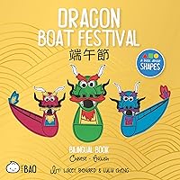 Amazon.com: Dragon Boat Festival: A Bilingual Book in English and ...
