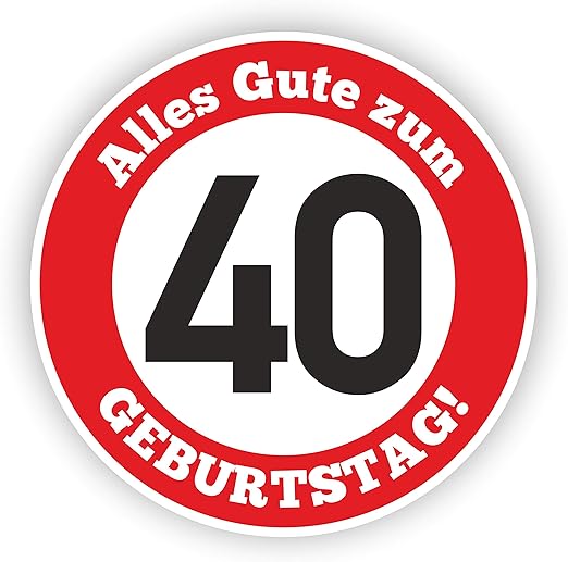Werbeagentur Finkbeiner Geburtstag Verkehrszeichen 40 Jahre - 30cm auf ...