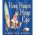 King Hugo's Huge Ego: Van Dusen, Chris: 9780763650049: Amazon.com: Books