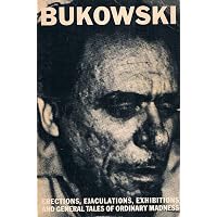 Terrific Erections Ejaculations Exhibitions And General Tales Of Ordinary Madness Photos