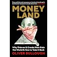 Moneyland: Why Thieves And Crooks Now Rule The World And How To Take It ...