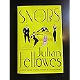 Snobs: Fellowes, Julian: 9780312336929: Books - Amazon.ca