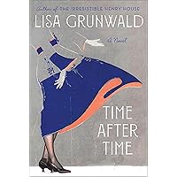 Amazon.com: Time After Time: A Novel: 9780812993431: Grunwald, Lisa: Books