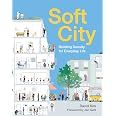 Soft City: Building Density for Everyday Life: Sim, David, Gehl, Jan ...