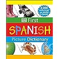 DK First Picture Dictionary: Spanish: 2,000 Words to Get You Started in ...