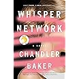 Amazon.com: Whisper Network: A Novel: 9781250319470: Baker, Chandler: Books