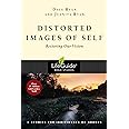 Distorted Images of God: Restoring Our Vision (LifeGuide Bible Studies ...