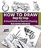 How to Draw Step by Step: A Visual Guide to Realistic Drawing in ...