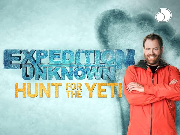 Watch Expedition Unknown: Hunt For The Yeti - Season 1 | Prime Video