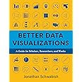 Amazon.com: Better Data Visualizations: A Guide for Scholars ...