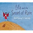Lila and the Secret of Rain: Conway, David, Daly, Jude: 9781847800350 ...