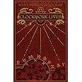 Clockwork Lives: Anderson, Kevin J., Peart, Neil: 9781770412941: Amazon.com: Books