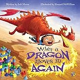 When a Dragon Moves In: Moore, Jodi, McWilliam, Howard: 9780979974670 ...