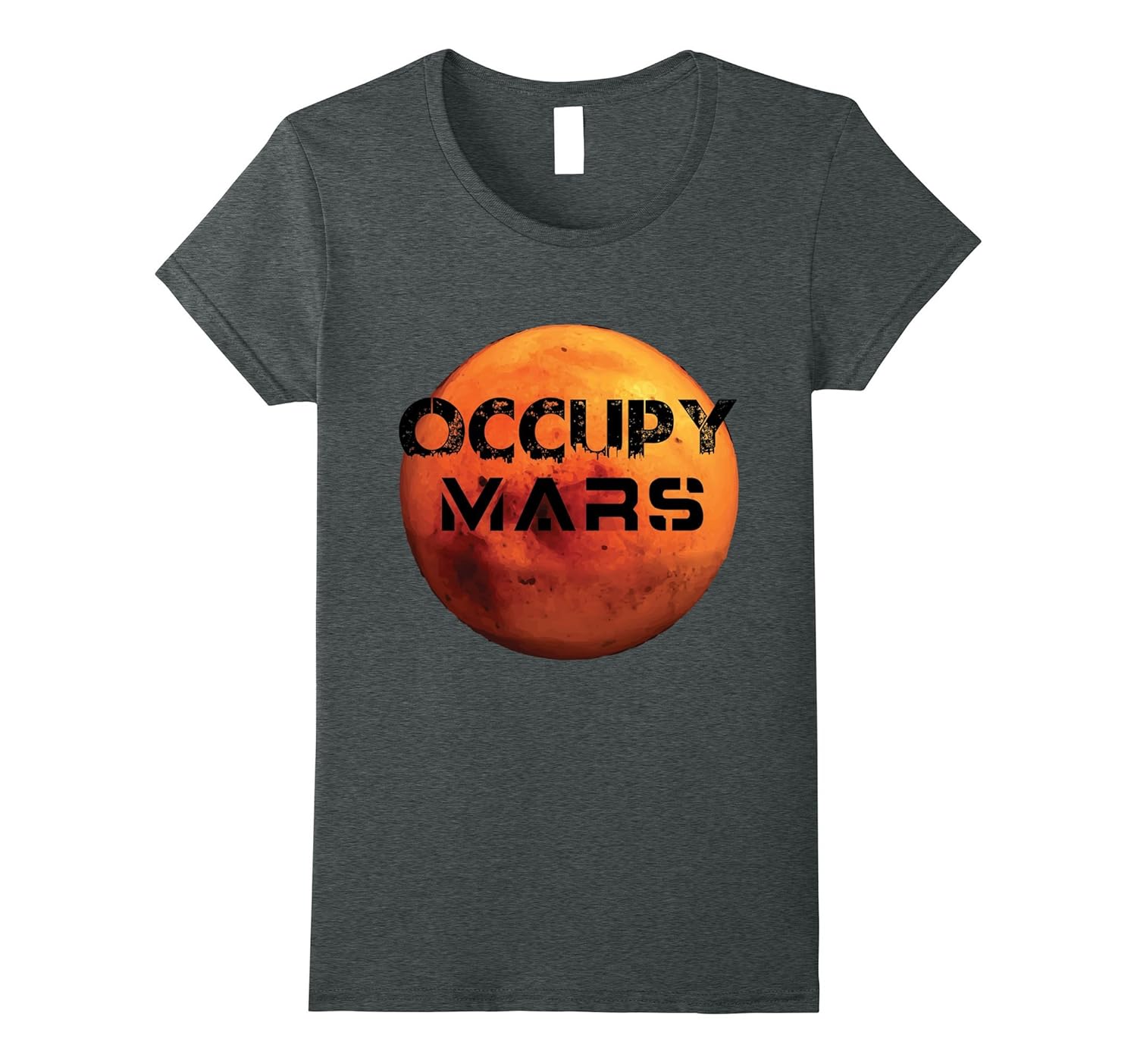 Occupy Mars T-shirt Space Moon Exploration Gift Tee-4LVS – 4loveshirt