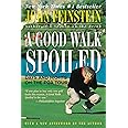A Good Walk Spoiled: Days and Nights on the PGA Tour: Feinstein, John ...