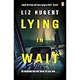 Lying in Wait : Nugent, Liz: Amazon.ca: Books