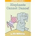 Elephants Cannot Dance! (An Elephant and Piggie Book) (Elephant and ...