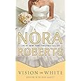Vision In White (Bride Quartet, Book 1) by Roberts, Nora