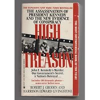High Treason: Robert J. Groden, Harrison Edward Livingstone ...