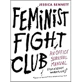 Amazon.com: Feminist Fight Club: An Office Survival Manual for a Sexist Workplace: 9780062439789 ...