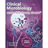 Clinical Microbiology Made Ridiculously Simple: Gladwin M.D., Mark T ...