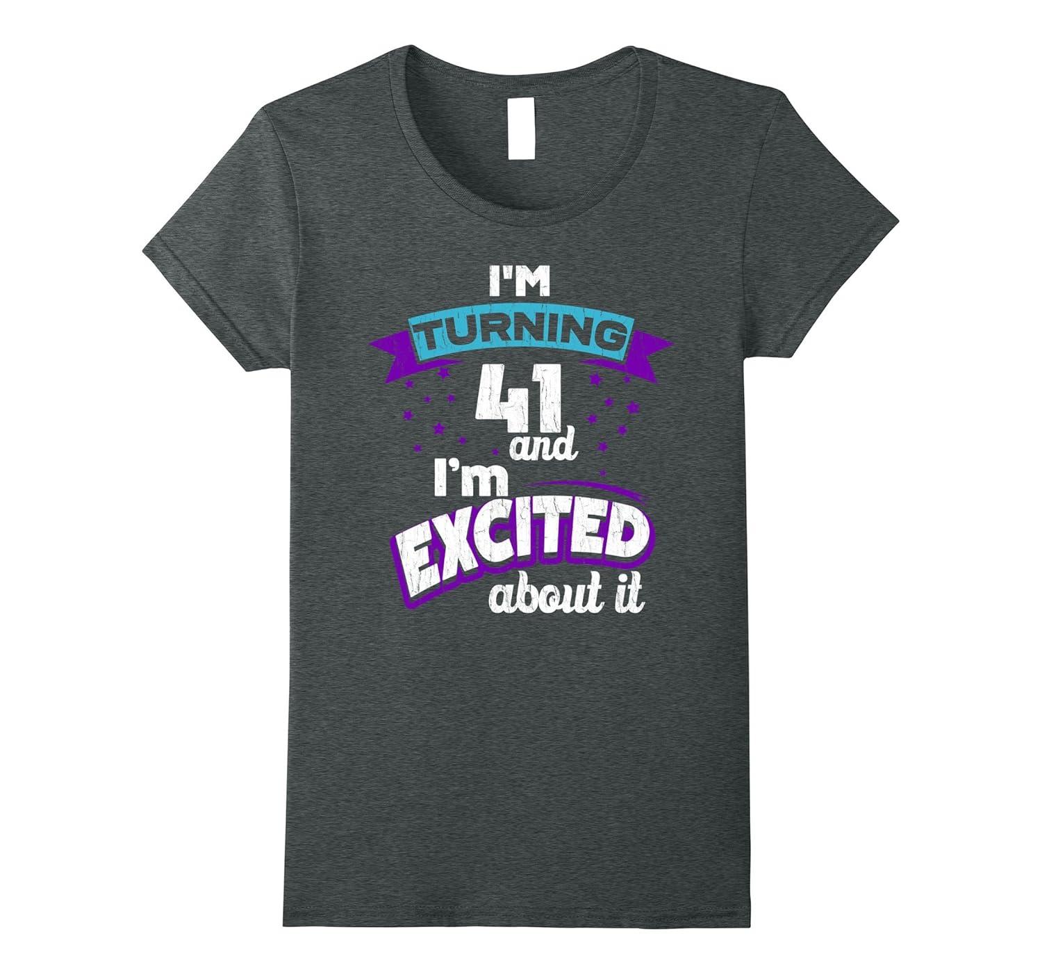 Gift for Turning 41 – Funny 41st Birthday Gift T-Shirt-4LVS – 4loveshirt