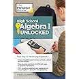 High School Algebra I Unlocked: Your Key to Mastering Algebra I (High ...