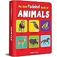 My First Padded Book Of Animals: Wonder House Books: 9789388144155 ...