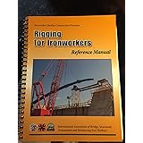 Structural Steel Erection, Reference Manual (Ironworker Quality Construction Practices): Amazon ...