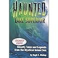 Amazon.com: Haunted Lake Superior: Ghostly Tales and Legends from the ...