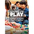 Planning for Play: Strategies for Guiding Preschool Learning: Kristen M ...
