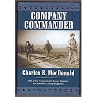 Company Commander: The Classic Infantry Memoir of World War II ...