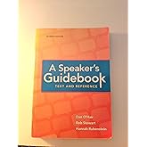 A Speaker's Guidebook with The Essential Guide to Rhetoric: A Text and ...