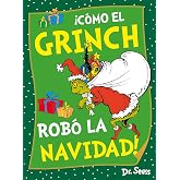 Amazon.com: ¡ Cómo el Grinch robó la Navidad !: 9781880507735: Dr ...