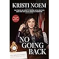 No Going Back: The Truth on What's Wrong with Politics and How We Move ...