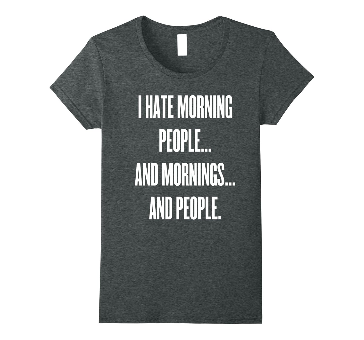 I Hate Morning People T-Shirt funny saying sarcastic Tee’s-4LVS ...