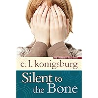 Amazon.com: Silent to the Bone: 9780689836022: Konigsburg, E.L.: Books